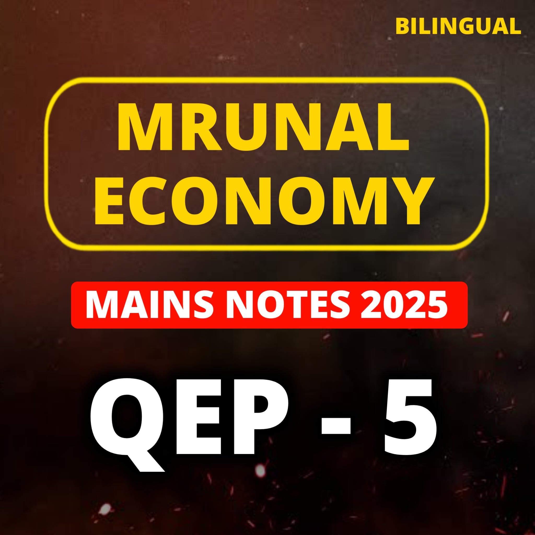 Mrunal Sir Mains Economy Notes (QEP-5) – Latest Edition – KGM Study